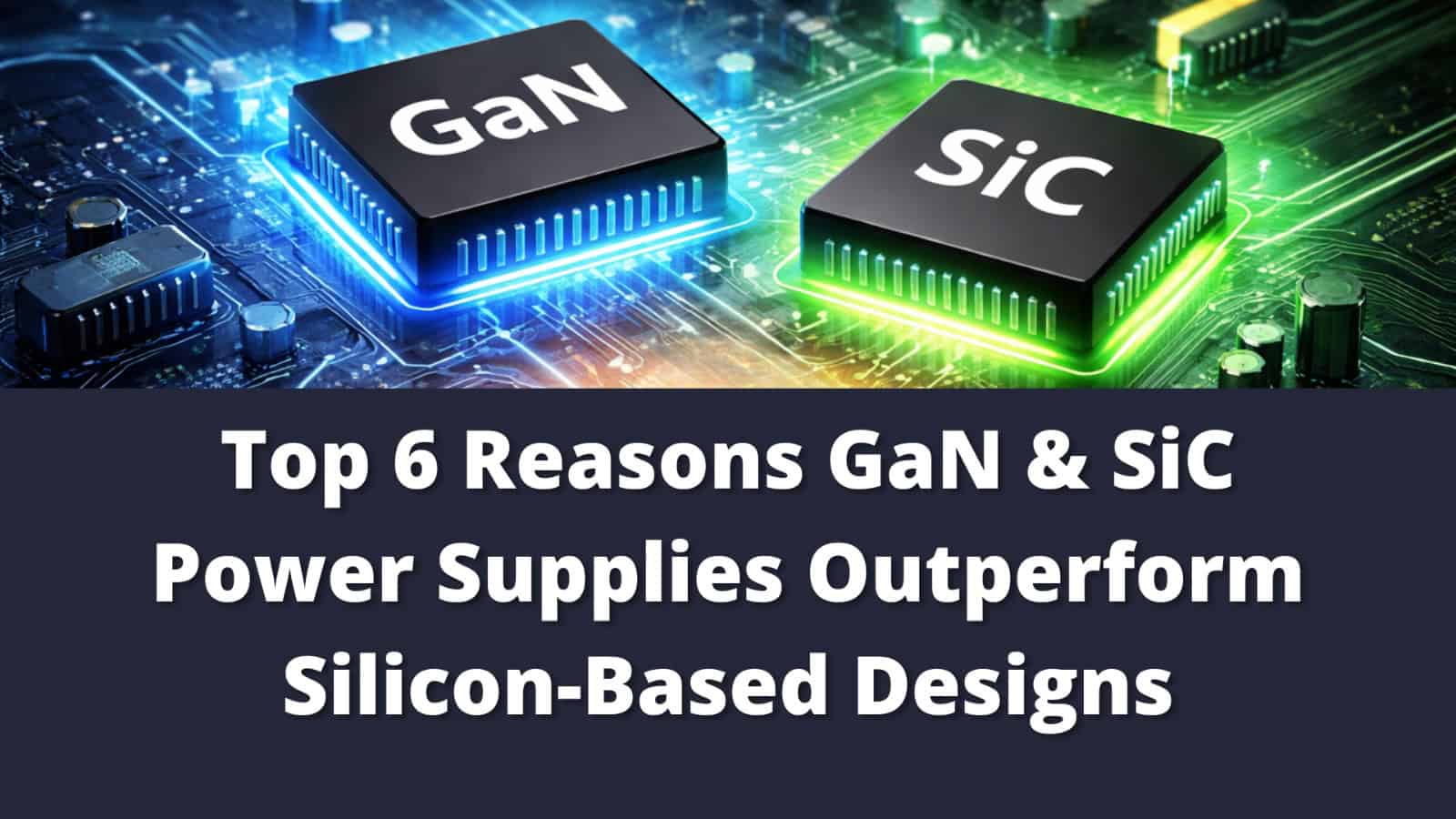 Silicon and GaN Power Electronics for Enhanced Efficiency - Conexa Tech ...